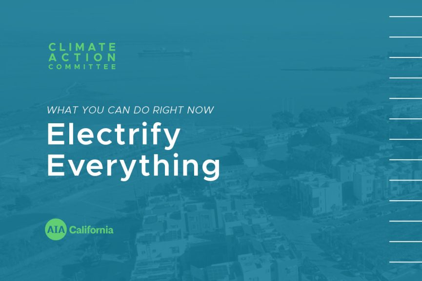 Electrify Everything - AIA California