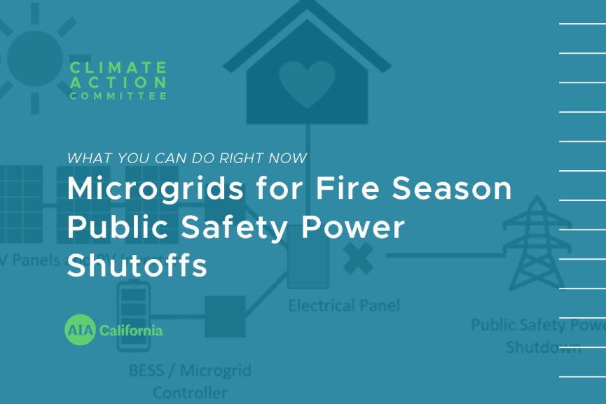 Microgrids for Fire Season Public Safety Power Shutoffs - AIA California