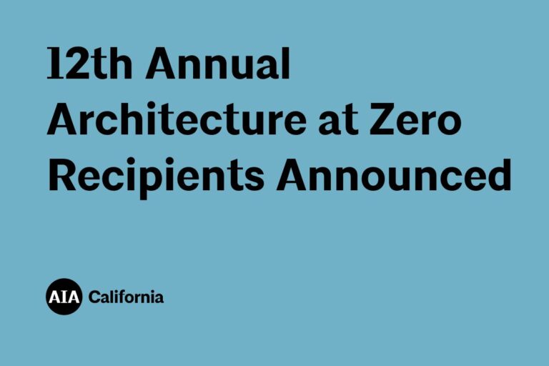 Twelfth Architecture at Zero Competition Winners Announced - AIA California