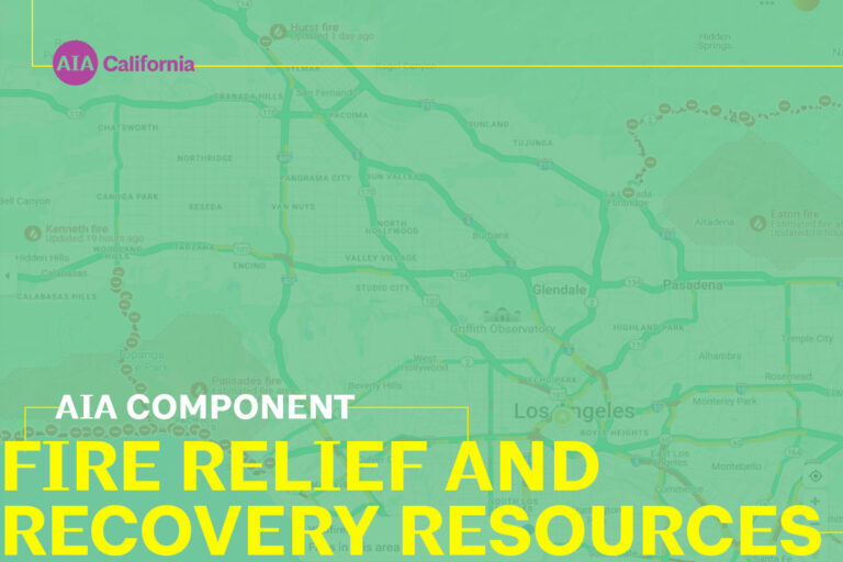 AIA Component Fire Relief and Recovery Resources - AIA California