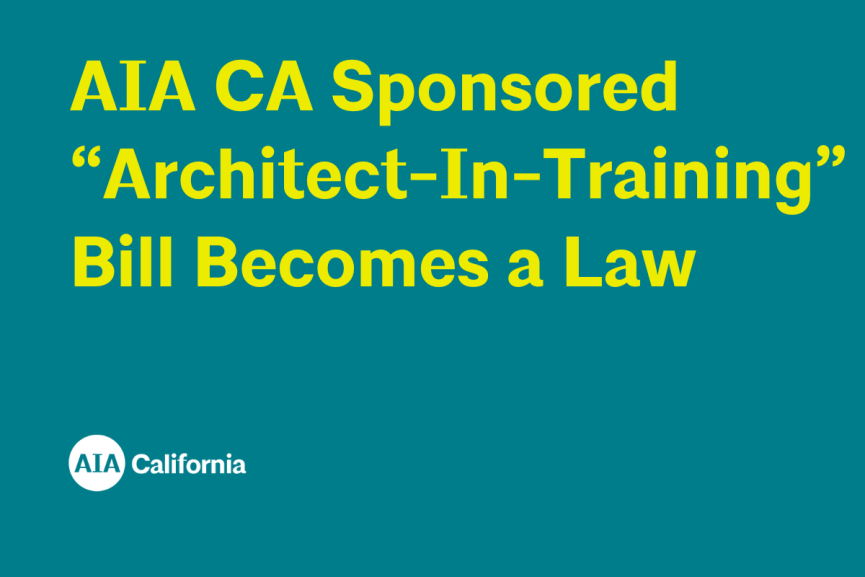 AIA California’s Sponsored “Architect-In-Training (AIT)" Bill Becomes a ...